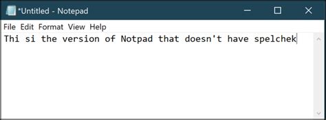 Enable Spellcheck And Autocorrect In Notepad Finally