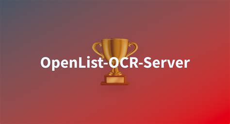 Openlist Ocr Server A Hugging Face Space By Ernoban