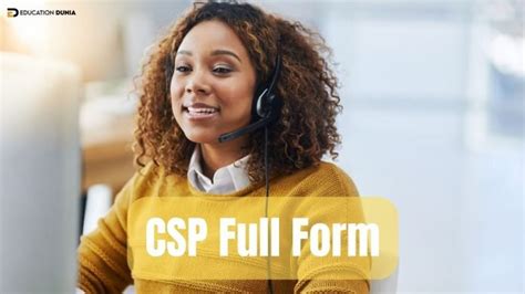 CSP Full Form गरहक सव कदर कय ह