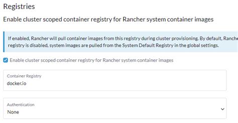 Registry Authentication Method Is Modified Unexpectedly · Issue 10314 · Rancherdashboard · Github