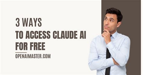 Ways To Access Claude Ai For Free Open Ai Master