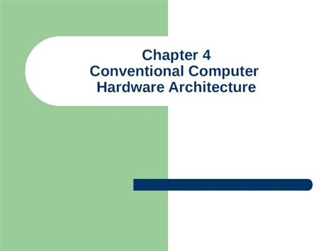ppt chapter 4 conventional computer hardware architecture dokumen tips