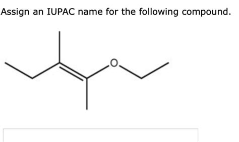 Solved Assign An IUPAC Name For The Following Compound Chegg Com
