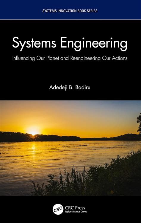 Systems Engineering Influencing Our Planet And Reengineering Our