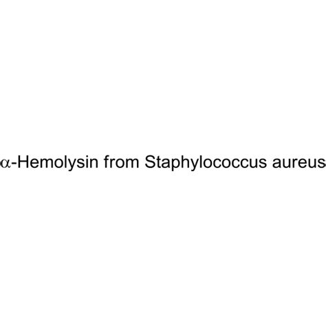 α Hemolysin Staphylococcus Aureus Buy From Supplier Adooq®