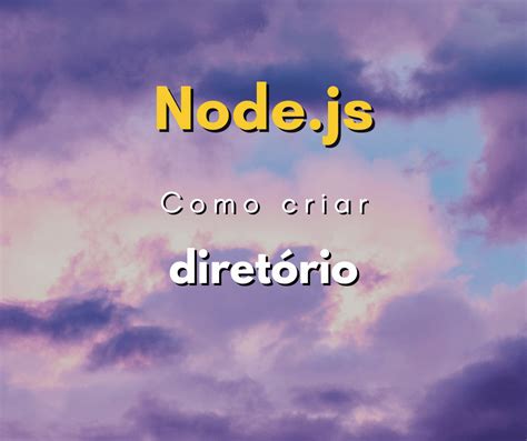 Como criar diretório Node js Hora de Codar