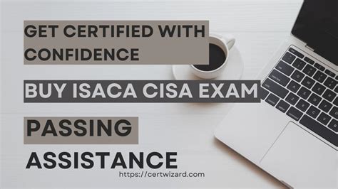 Get Certified With Confidence Buy Isaca Cisa Exam Passing Assistance
