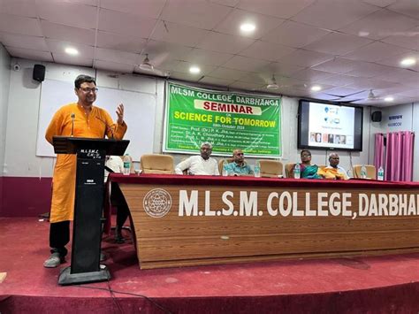 Delivered A Seminar On Science For Tomorrow In My Hometown At Mlsm College Darbhanga