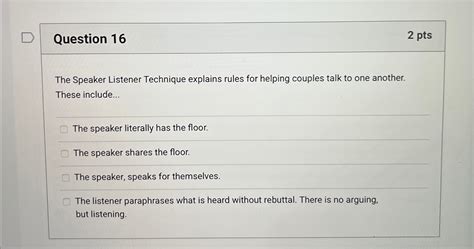 Solved Question 162 ﻿ptsthe Speaker Listener Technique