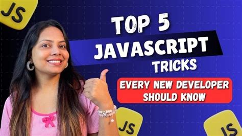5 Javascript Tricks For Beginners To Code Smarter