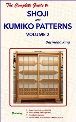 The Complete Guide To Shoji And Kumiko Patterns Volume 2 By Desmond