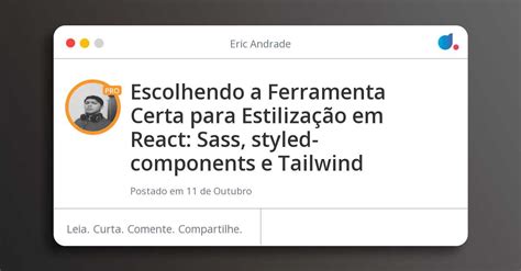 Escolhendo A Ferramenta Certa Para Estilização Em React Sass Styled Components E Tailwind