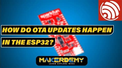 How Do Ota Updates Happen In The Esp32 Advanced Esp32 Naveen Ps