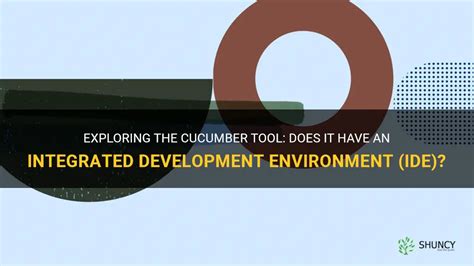Exploring The Cucumber Tool Does It Have An Integrated Development