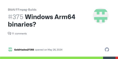 windows arm64 binaries · issue 375 · btbn ffmpeg builds · github