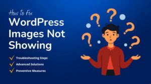 How To Fix WordPress Images Not Showing
