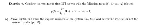 Solved Exercise Consider The Continuous Time LTI System Chegg