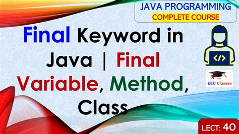 L40 Final Keyword In Java Final Variable Method Class Java