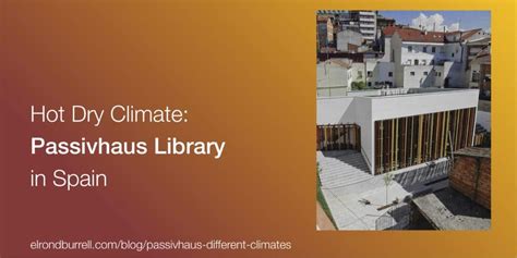 Adapting Passivhaus Design For Different Climates Passivhaus In Plain