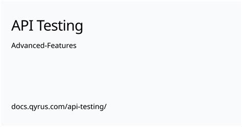 Advanced Features API Testing