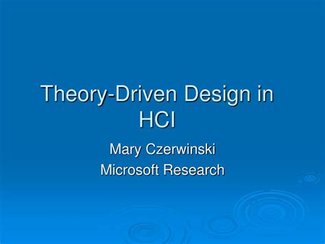 Ppt Theory Driven Design In Hci Powerpoint Presentation Free