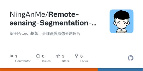 Github Ninganmeremote Sensing Segmentation Pytorch 基于pytorch框架