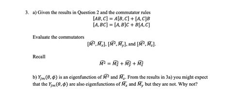 Solved Given The Results In Question 2 And The Commutator Rules Ab C