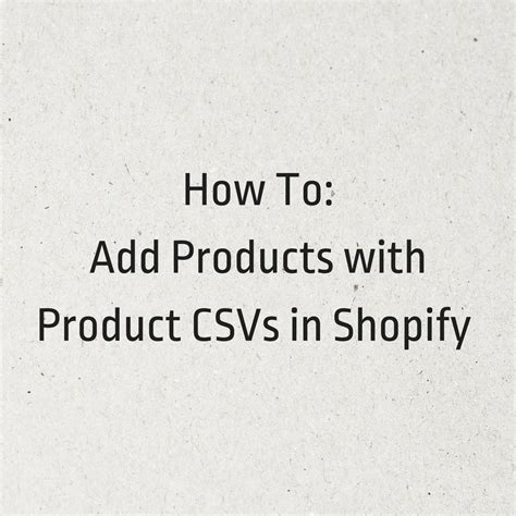How To Add Products With Product Csvs In Shopify 1digital® Agency