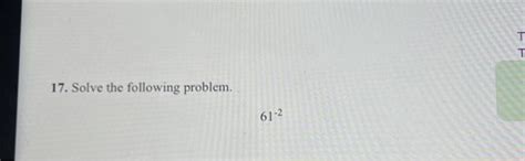 Solved 17 Solve The Following Problem 612 Chegg Com