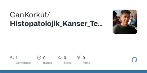 GitHub CanKorkut Histopatolojik Kanser Tespiti