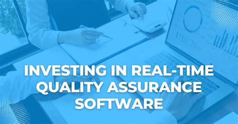 Why Should Call Center Leaders Invest In Real Time Quality Assurance
