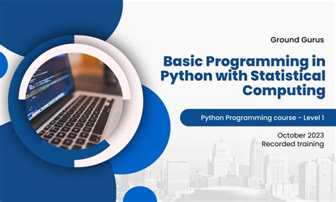 Basic Programming In Python With Statistical Computing Ground Gurus