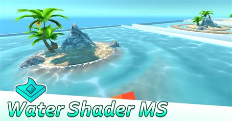 Water Shader Ms Vfx Shaders Unity Asset Store