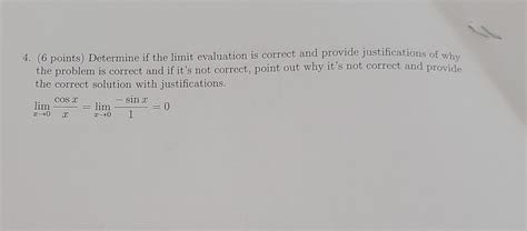 Solved 4 6 Points Determine If The Limit Evaluation Is