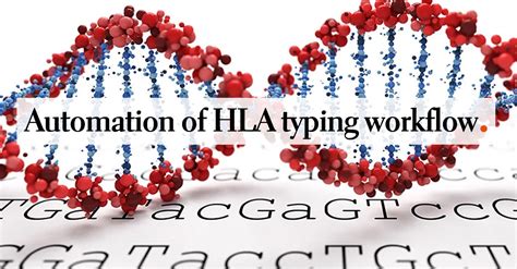 Automated Sample Preparation On The Freedom Evo® Ngs Workstation Simplifies Hla Typing