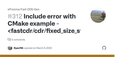 Include Error With CMake Example Issue EProsima Fast DDS Gen GitHub