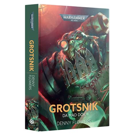 Black Library Grotsnik Da Mad Dok Hardback Inglés Quantum Boardgames