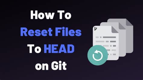 How To Git Reset To HEAD Devconnected
