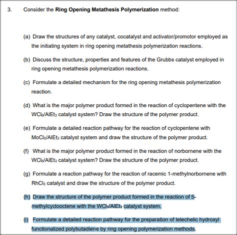 Solved Consider The Ring Opening Metathesis Polymerization