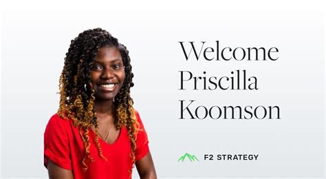Please Join Me In Welcoming Priscilla Koomson To F2 Strategy We Are