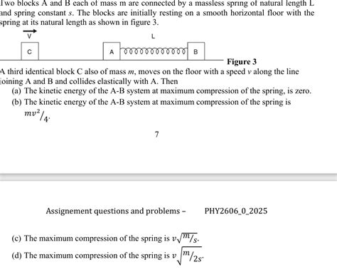 two blocks a and b each of mass m are connected by a massless spring of n