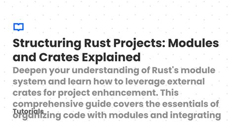 Structuring Rust Projects Modules And Crates Explained Tutorials