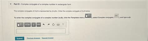 Solved Part D Complex Conjugate Of A Complex Number In Chegg