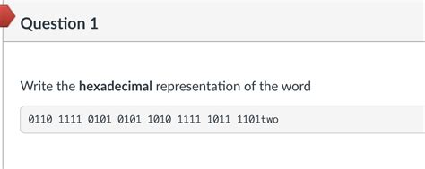 Solved Question 1 Write The Hexadecimal Representation Of