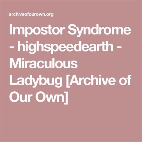 Impostor Syndrome Highspeedearth Miraculous Ladybug