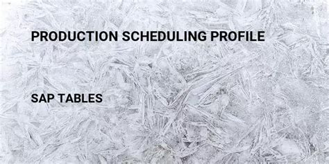 Production Scheduling Profile Table In Sap