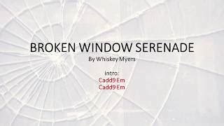 Broken Window Serenade By Whiskey Myers Easy Chords And Lyrics Chords
