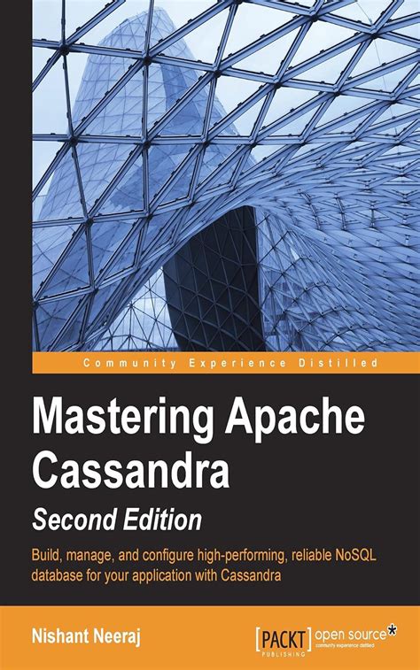 Mastering Apache Cassandra Second Edition Ebook Neeraj Nishant