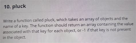 Solved Write A Function Called Pluck Which Takes An Array