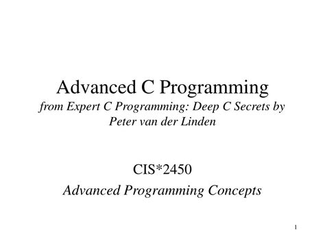 Ppt Advanced C Programming From Expert C Programming Deep C Secrets